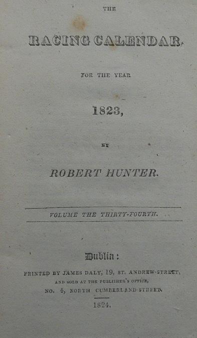 The Racing Calendar for the Year 1823 - No 34 by Hunter, Robert: Good ...