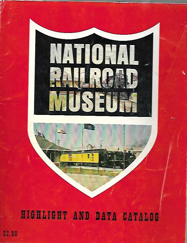 National Railroad Museum Highlight and Data Catalog: Good Soft cover ...