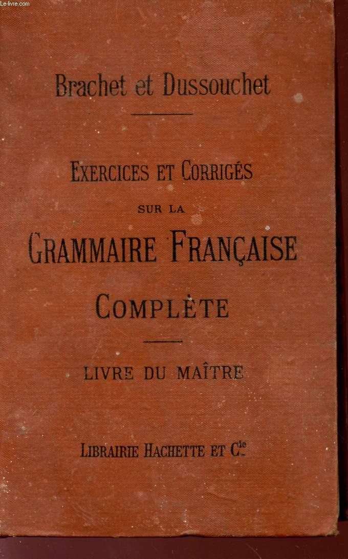 EXERCICES ET CORRIGES SUR LA GRAMMAIRE FRANCAISE COMPLETE - LIVRE DU ... EXERCICES ET CORRIGES SUR LA GRAMMAIRE FRANCAISE COMPLETE - LIVRE DU ...