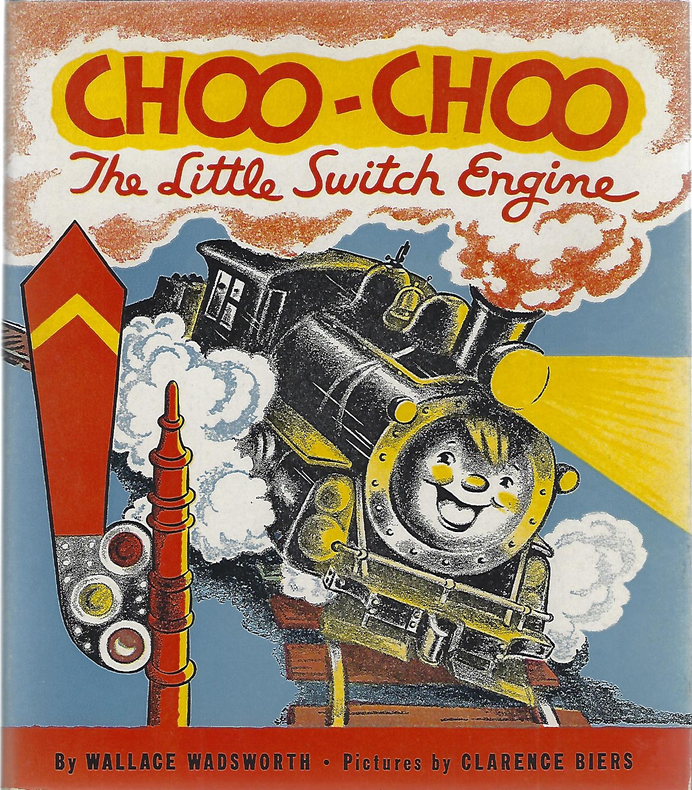 CHOO-CHOO THE LITTLE SWITCH ENGINE von Wadsworth, Wallace: As new ...