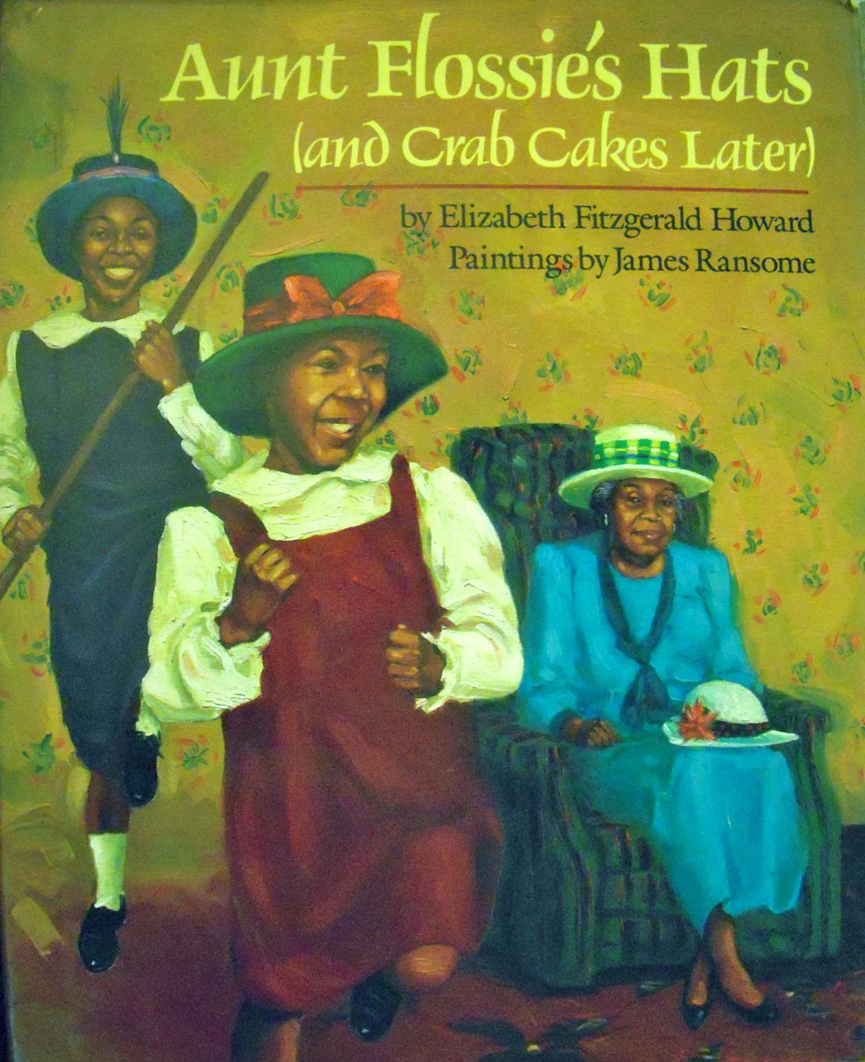 Aunt Flossie's Hats and Crab Cakes Later *SIGNED* by Howard, Elizabeth ...