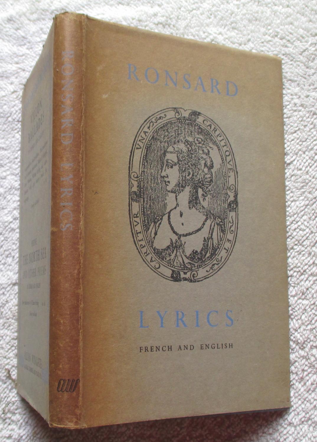 Ronsard Lyrics by Ronsard (trs. William Stirling, Ed. Mervyn Savill ...