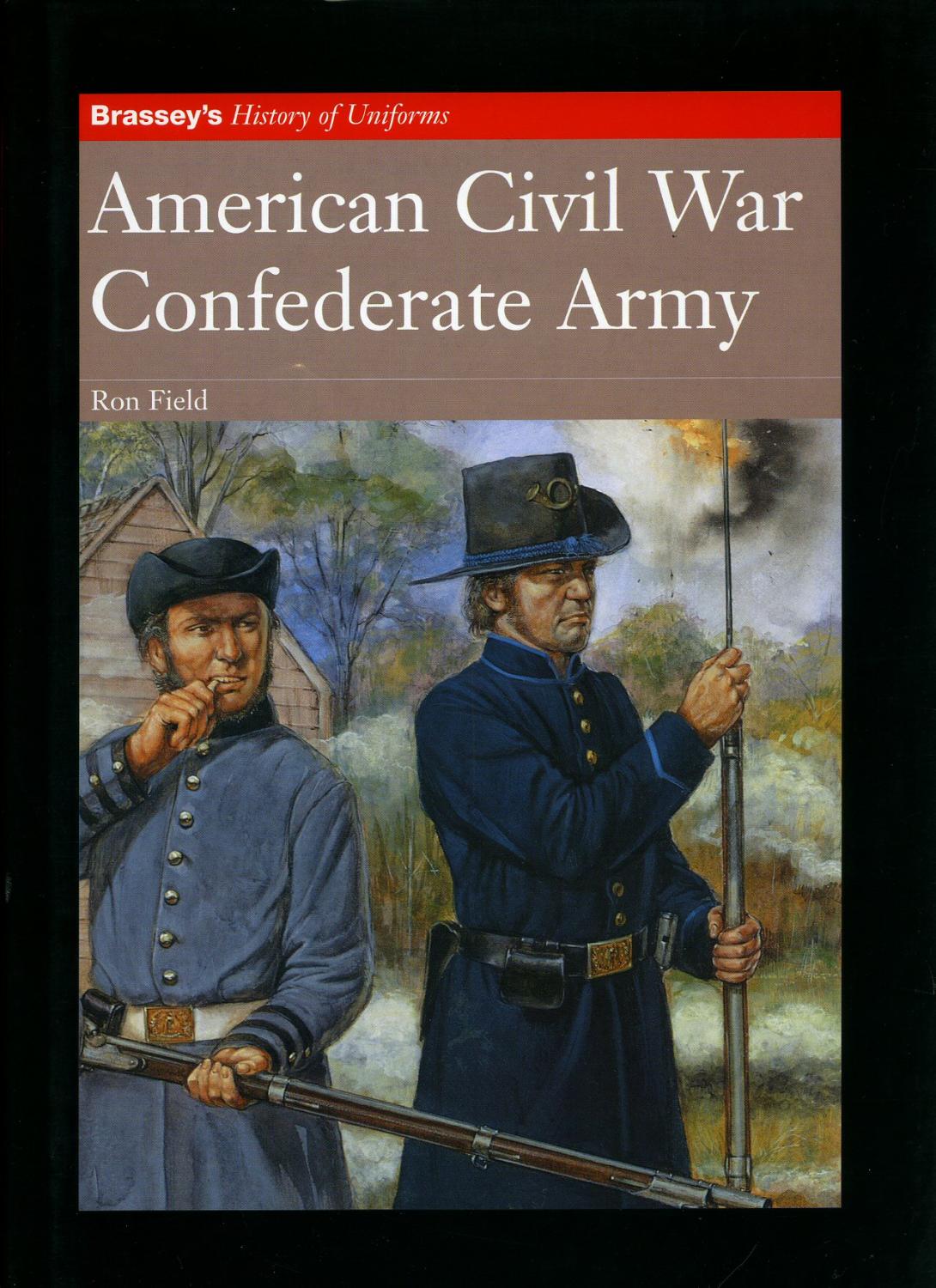 Brassey's 'History of Uniforms Series' American Civil War Confederate ...