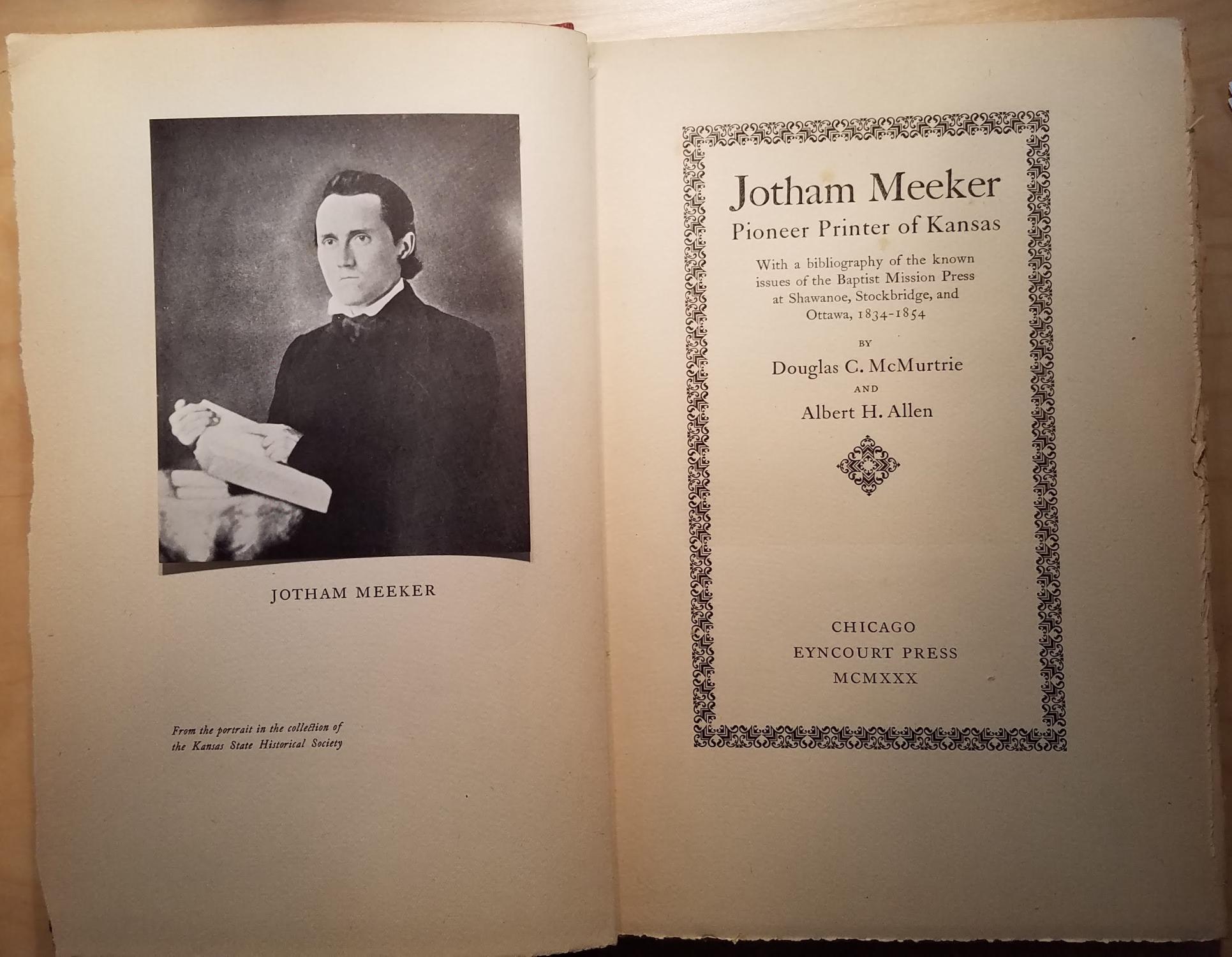 Jotham Meeker - Pioneer Printer of Kansas - LIMITED EDITION - INSCRIBED ...