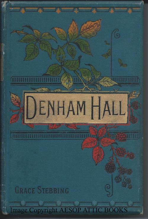 DENHAM HALL : a Story of Wiclif's Days by Stebbing Grace: Good ...
