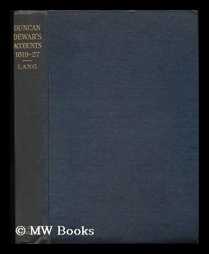 Duncan Dewar : a student of St. Andrews 100 years ago, his accounts ...