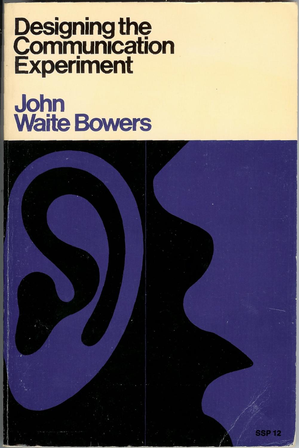 Designing the Communication Experiment by Bowers, John Waite: Very Good ...