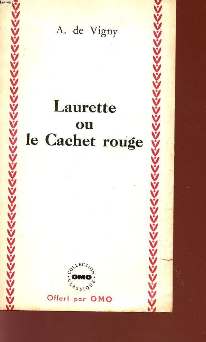 LAURETTE OU LE CACHET ROUGE - COLLECTION "OMO CLASSIQUE". von DE VIGNY ...