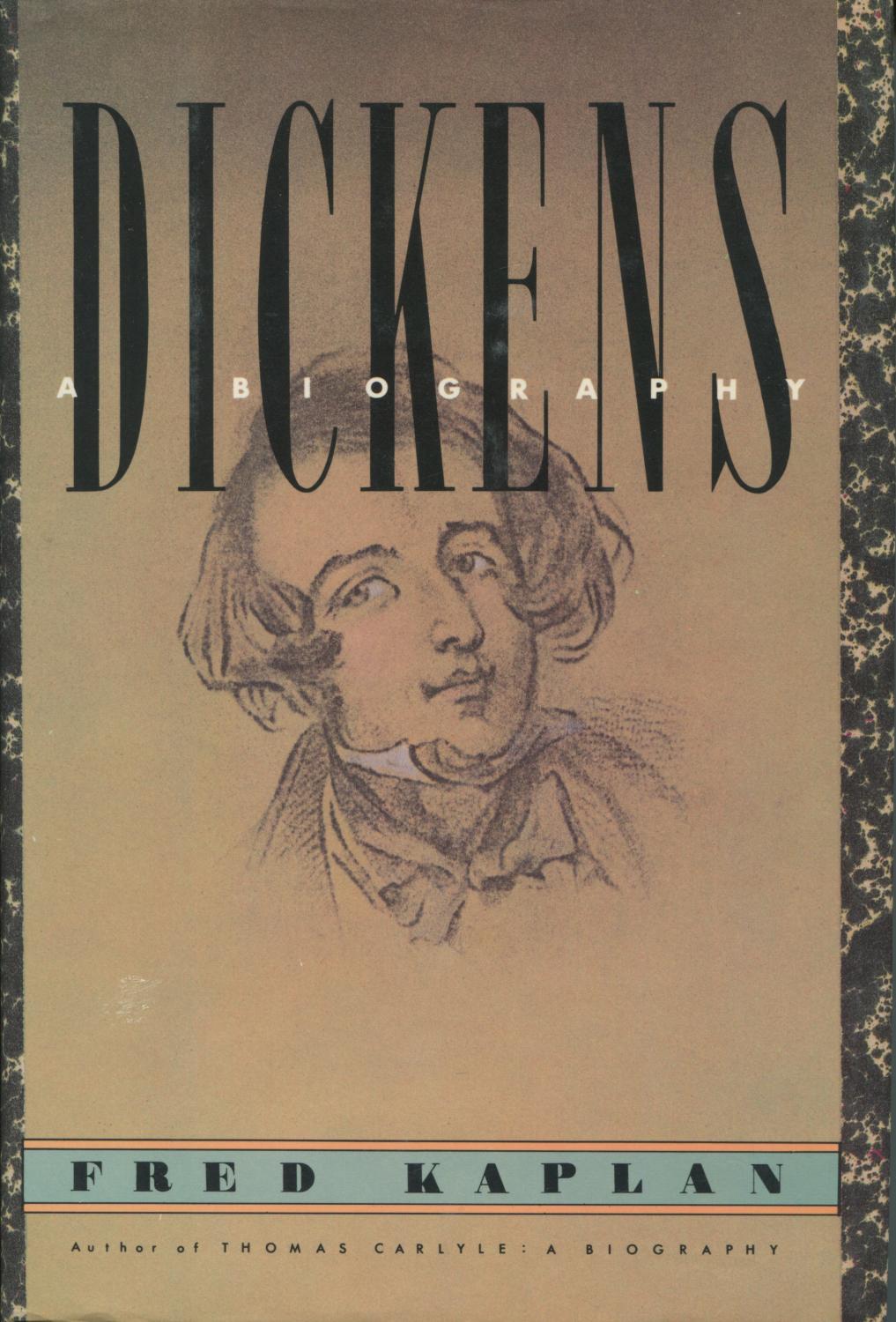 Dickens: A Biography by Kaplan, Fred: As New Hardcover (1988) First ...