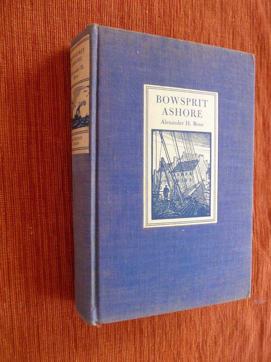 Bowsprit Ashore: The Robust and Enchanting Memories of a Deep-Water ...