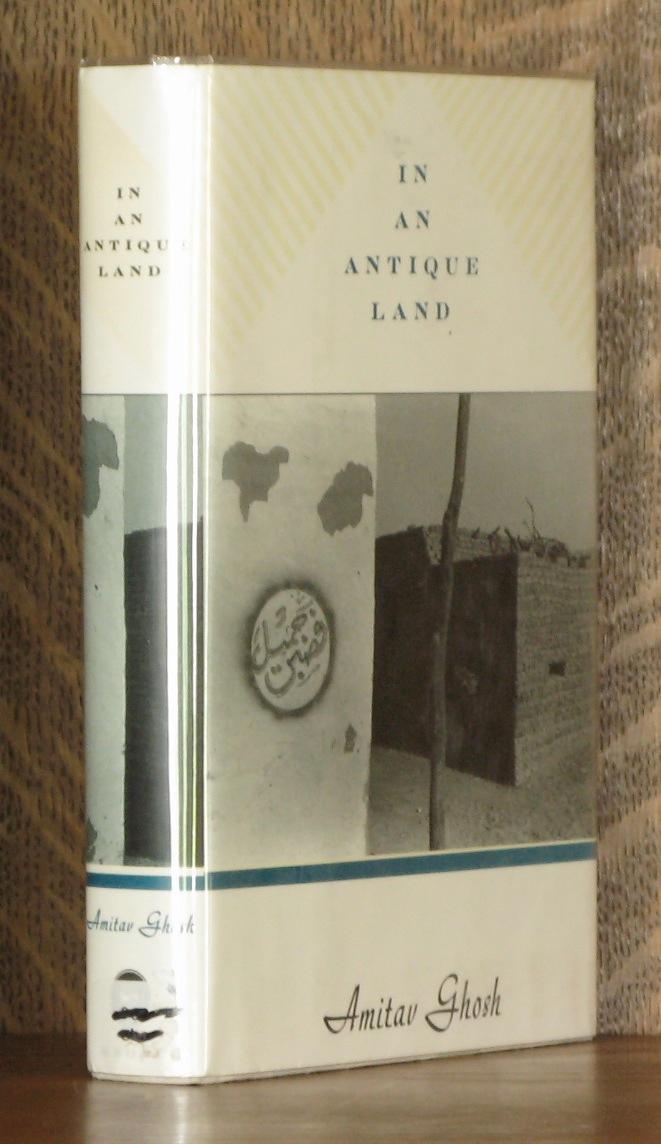 IN AN ANTIQUE LAND by Amitav Ghosh: Good + Hardcover (1993) First ...