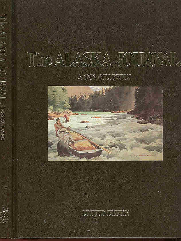 Alaska Journal 1986 Collection: History and Arts of the North Volume 16 ...