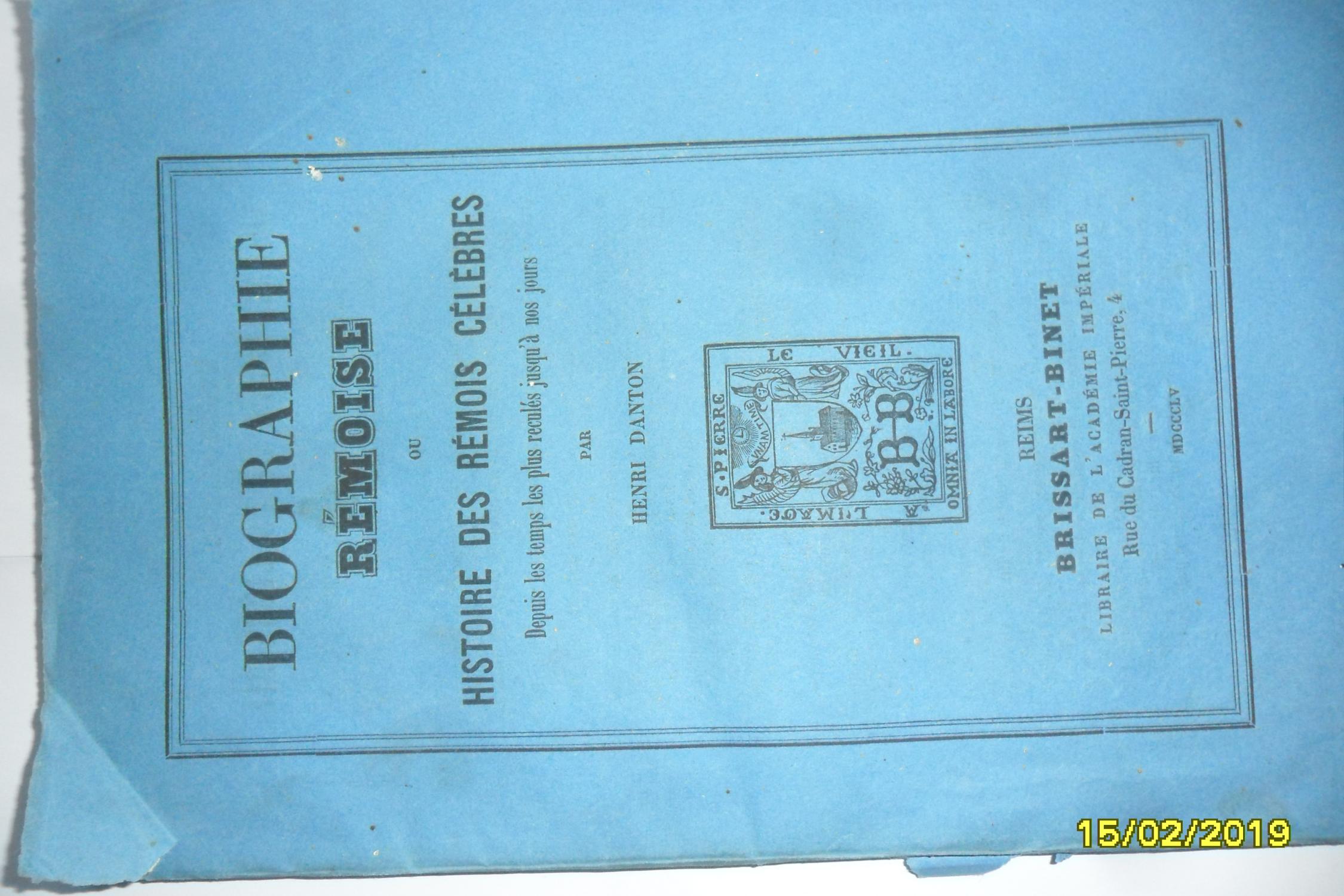 Biographie Rémoise ou histoire des Rémois célèbres depuis les temps les ...