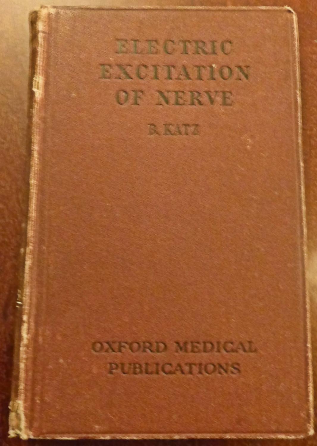 Electric Excitation of Nerve, First Edition, Nobel Prize Work by Katz ...