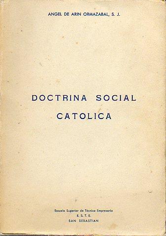 DOCTRINA SOCIAL CATÓLICA. de De Arín Ormazábal, Ángel.: (1961) | angeles sancha libros