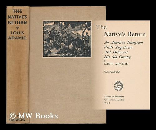 The native's return : an American immigrant visits Yugoslavia and ...