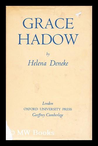 Grace Hadow / by Helena Deneke by Deneke, Helena Clara: (1946) First ...