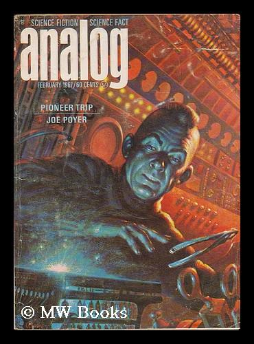 Pioneer trip / Joe Poyer [in] Analog : science fact - science fiction ...