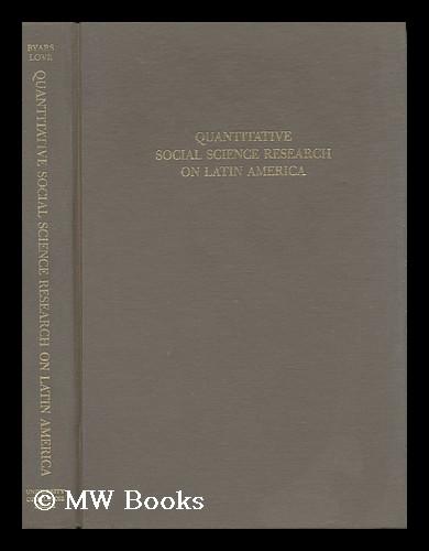 Quantitative Social Science Research on Latin America - Revised Papers ...