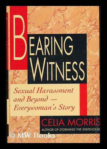 Bearing Witness, Sexual Harassment and Beyond - Everywoman's Story by ...