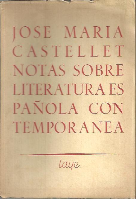 NOTAS SOBRE LITERATURA ESPAÑOLA CONTEMPORANEA. by CASTELLET, José María ...