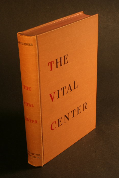 The vital center. The politics of freedom. by Schlesinger jr., Arthur M ...