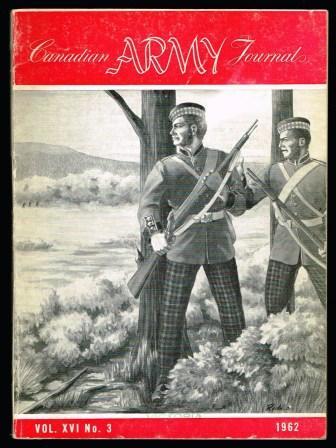 Canadian Army Journal; 1962 by DePROSE, Capt. J. G. - Editor: (1962 ...