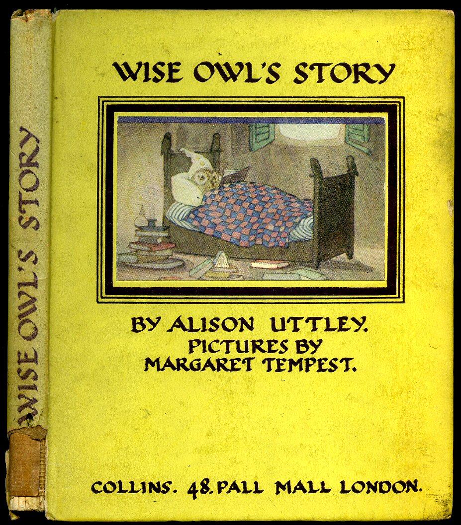 Wise Owl's Story by Uttley, Alison [1884-1976] Illustrated by Margaret ...