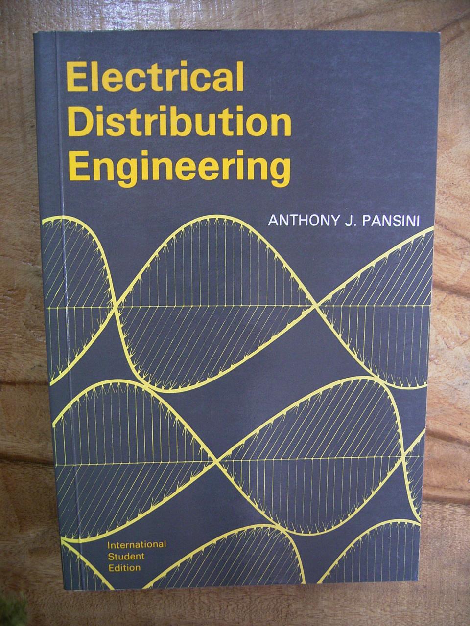 ELECTRICAL DISTRIBUTION ENGINEERING by PANSINI, ANTHONY J.: Very Good ...