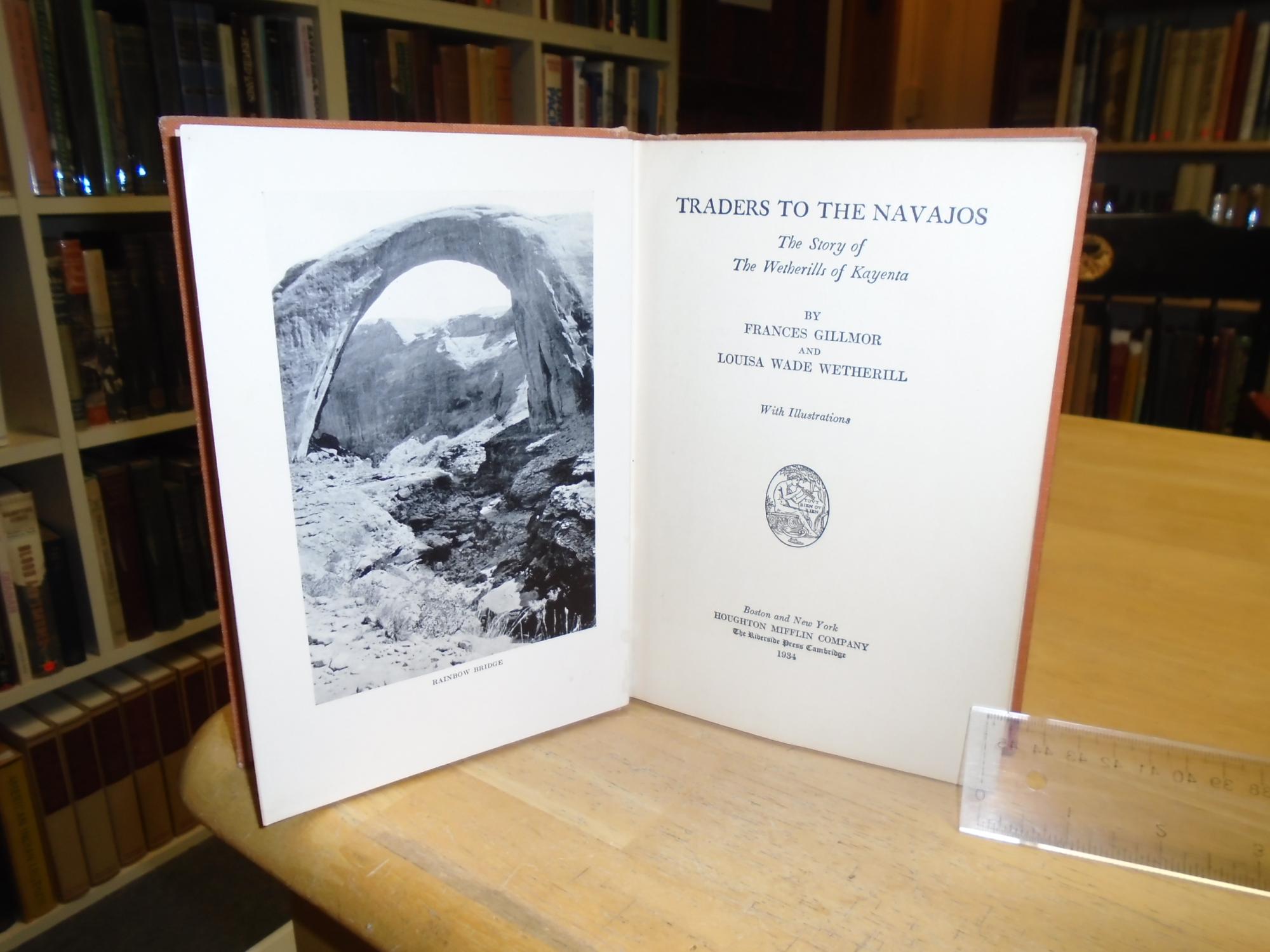 Traders to the Navajos The Story of The Wetherills of Kayenta by ...