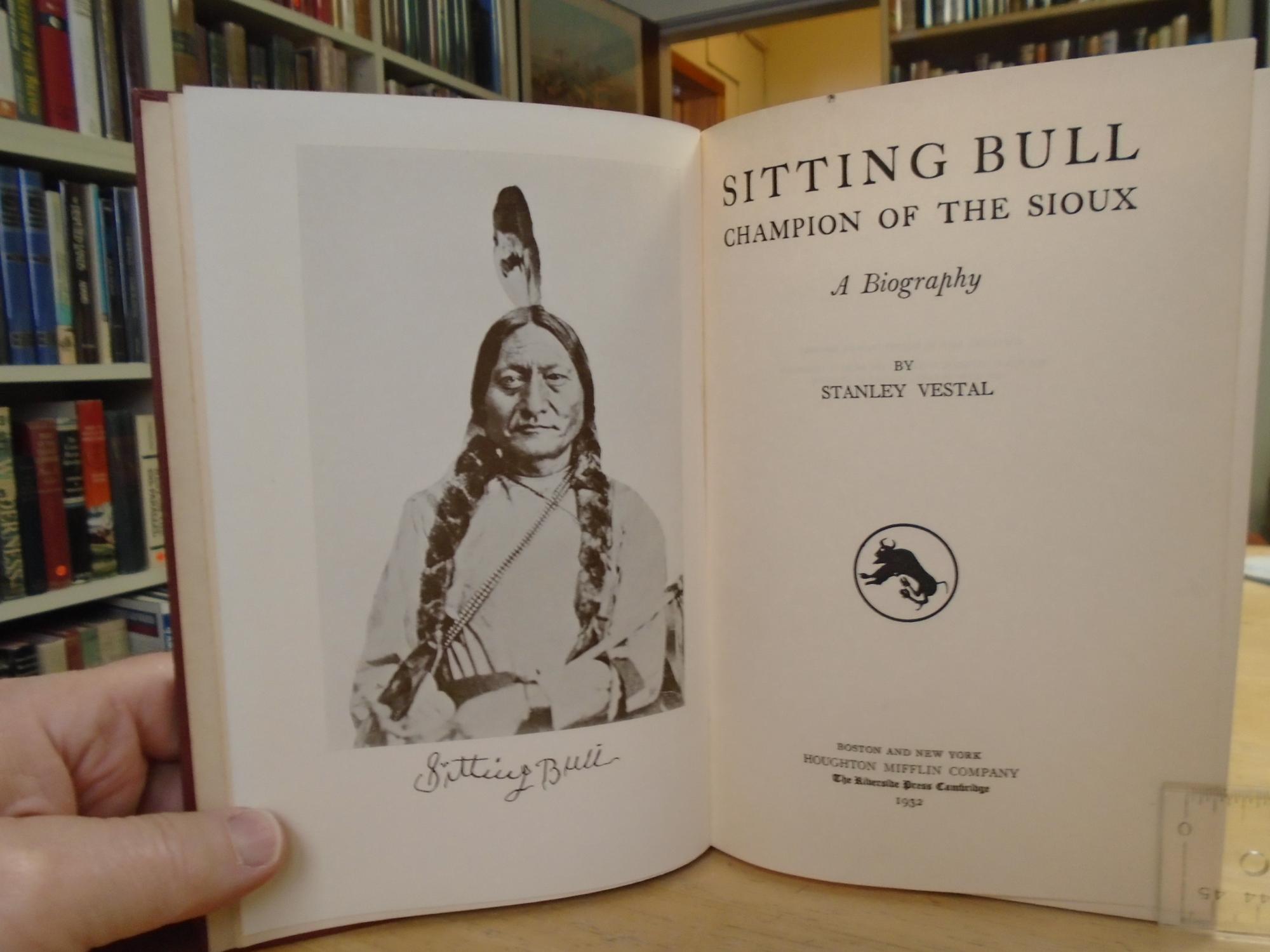 Sitting Bull Champion of the Sioux by Vestal, Stanley: G-VG Hardcover ...