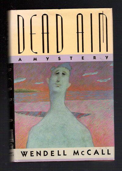 Dead Aim/ A Mystery by McCall, Wendell (Ridley Pearson): Good Hardcover ...