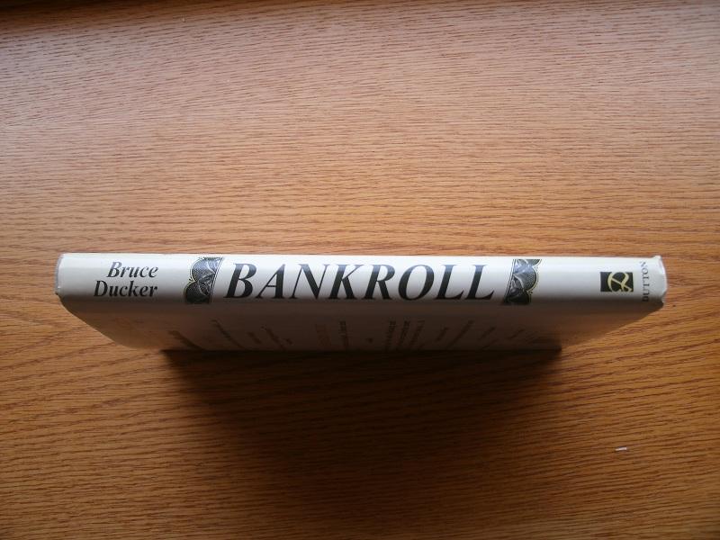 Bankroll by Ducker, Bruce: Near Fine Hardcover (1989) 1st Edition ...