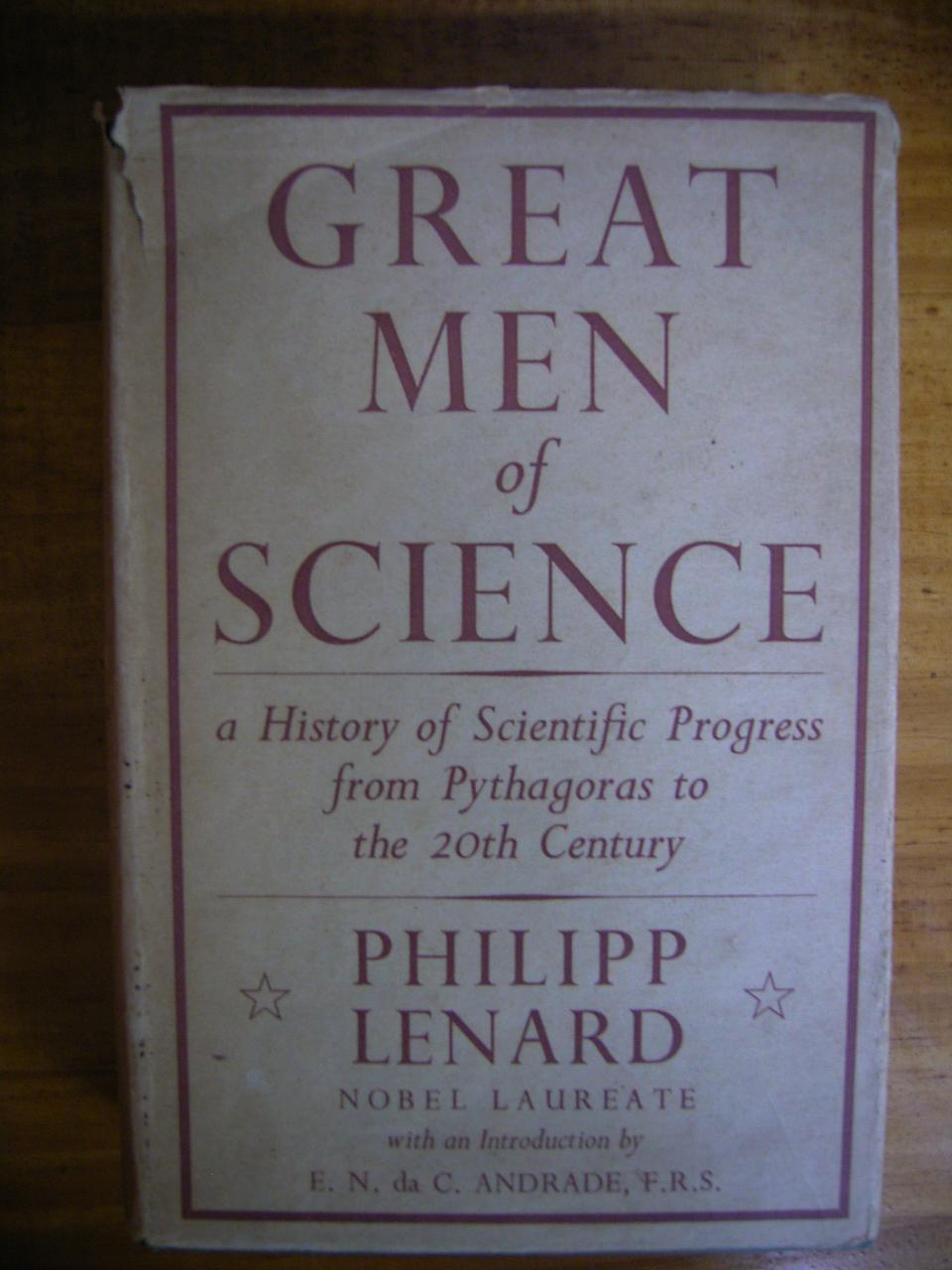 GREAT MEN OF SCIENCE: A HISTORY OF SCIENTIFIC PROGRESS by LENARD ...