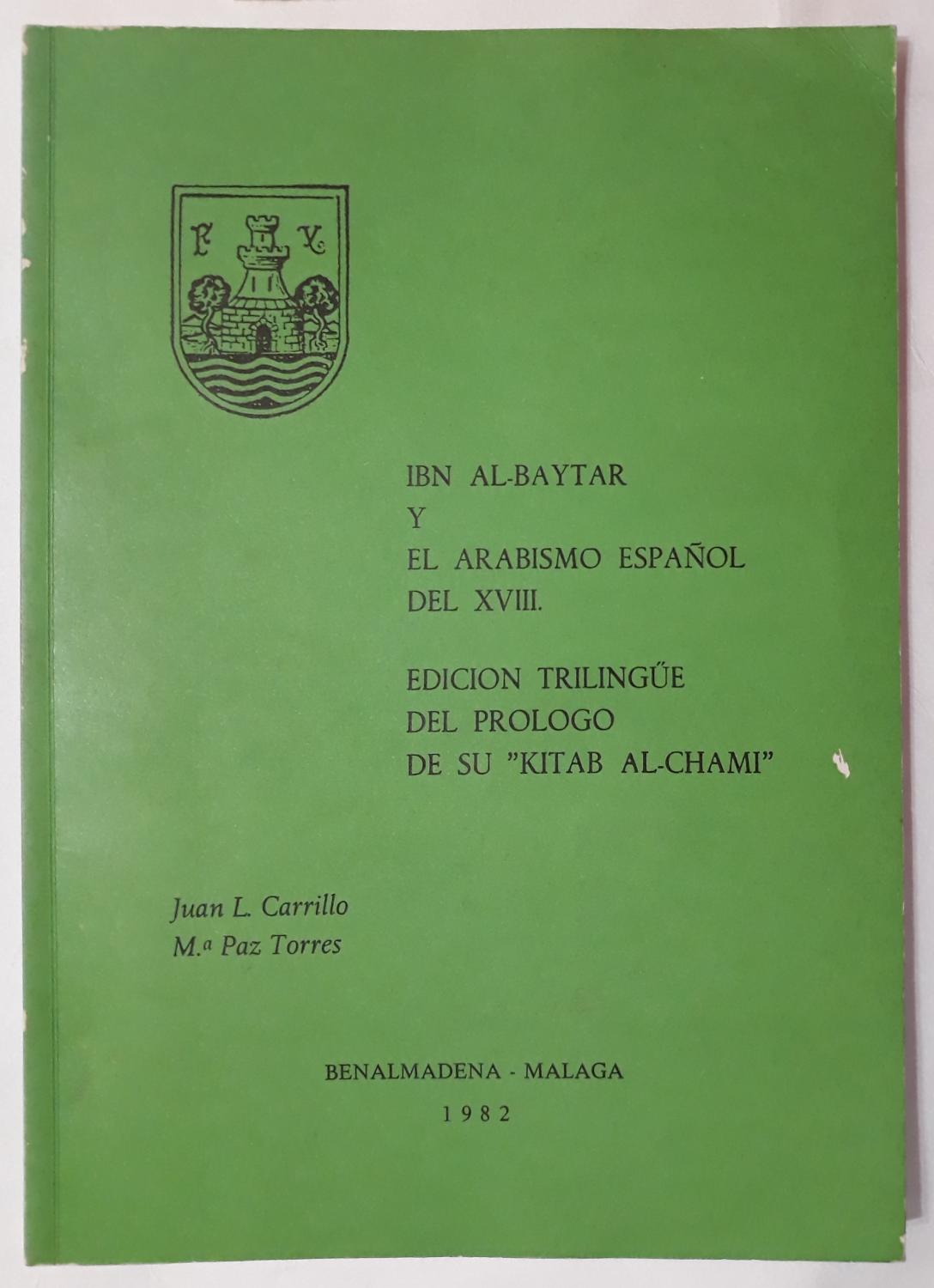 Ibn al-Baytar y el arabismo español del XVIII. Edición trilingüe del ...