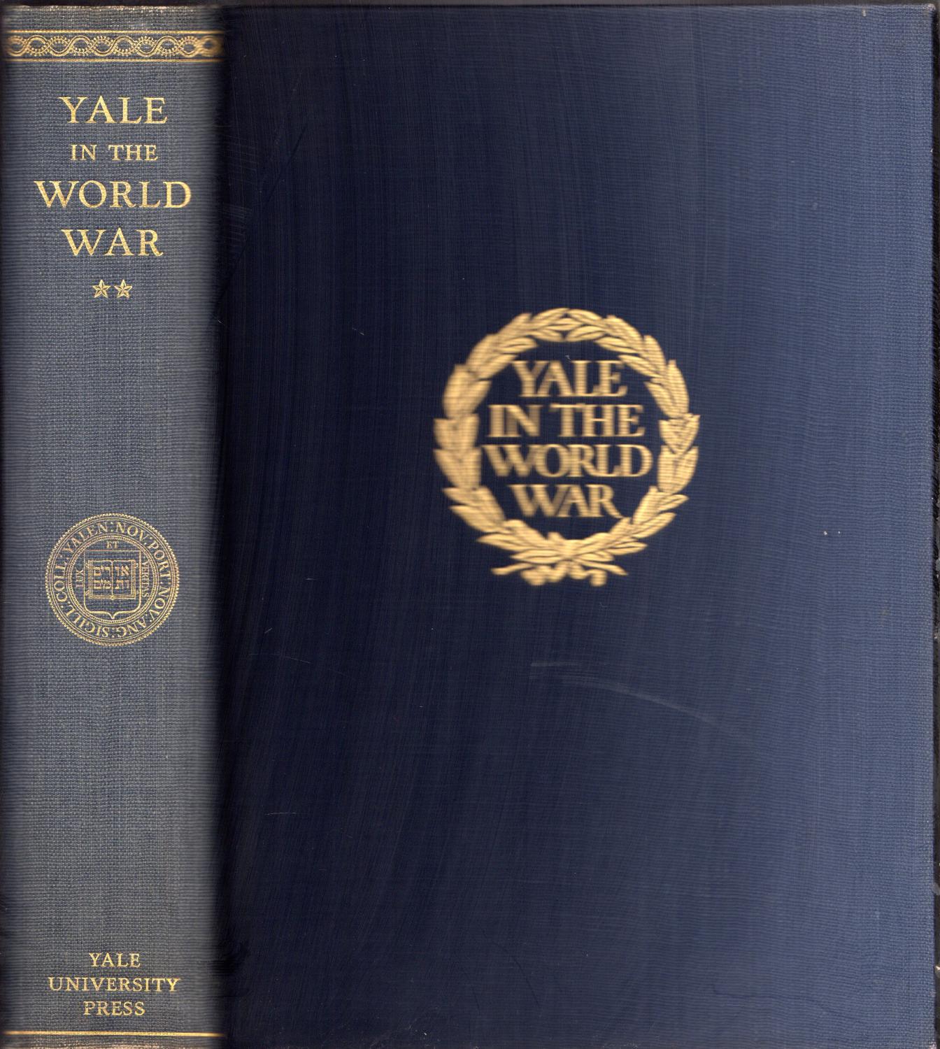 Yale in the World War (2 Volumes,complete) by Nettleton, George Henry ...