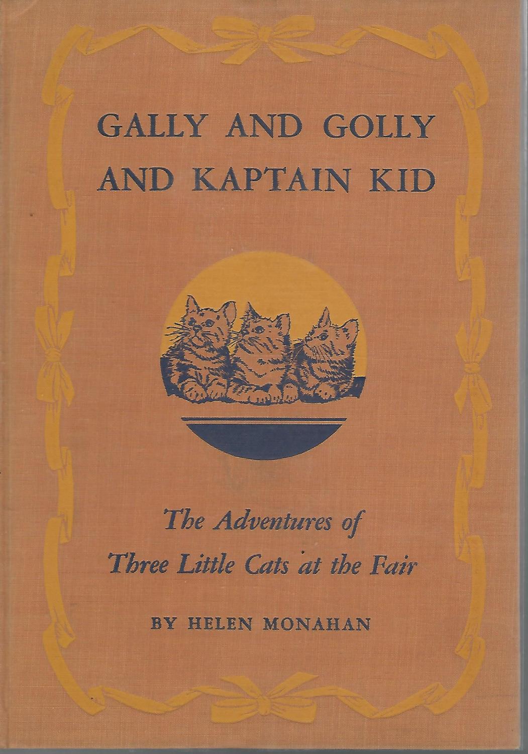 Gally and Golly and Kaptain Kid: The Adventures of Three Little Cats at ...