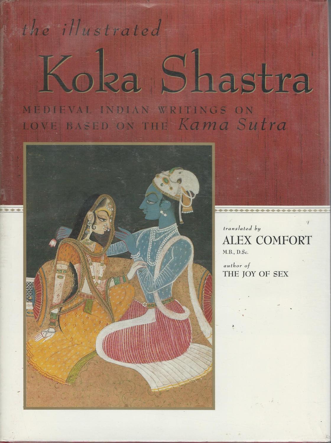 The Illustrated Koka Shastra: Medieval Indian Writings on Love Based on ...