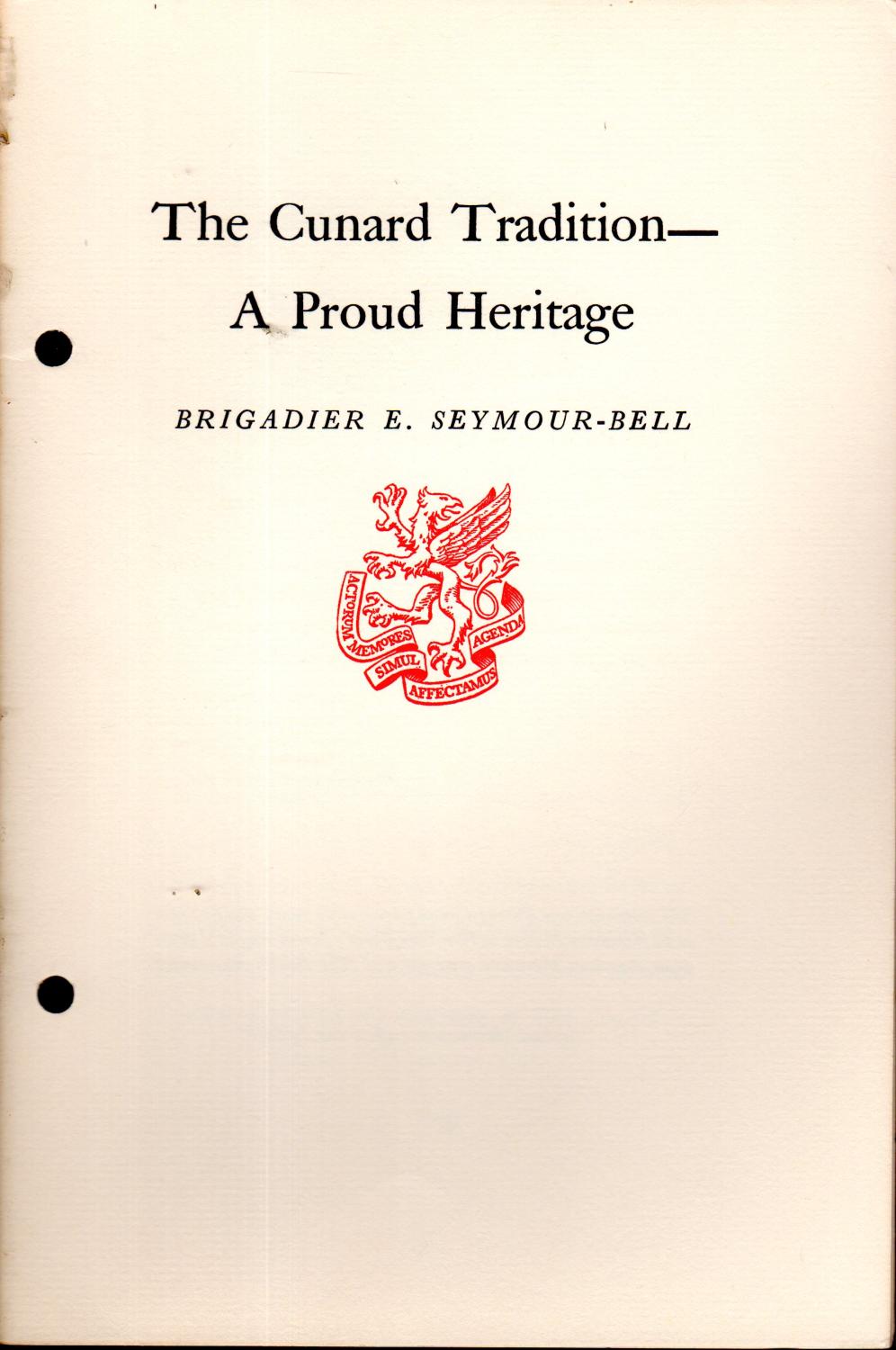 The Cunard Tradition--A Proud Heritage by Cunard Steam-Ship Company ...
