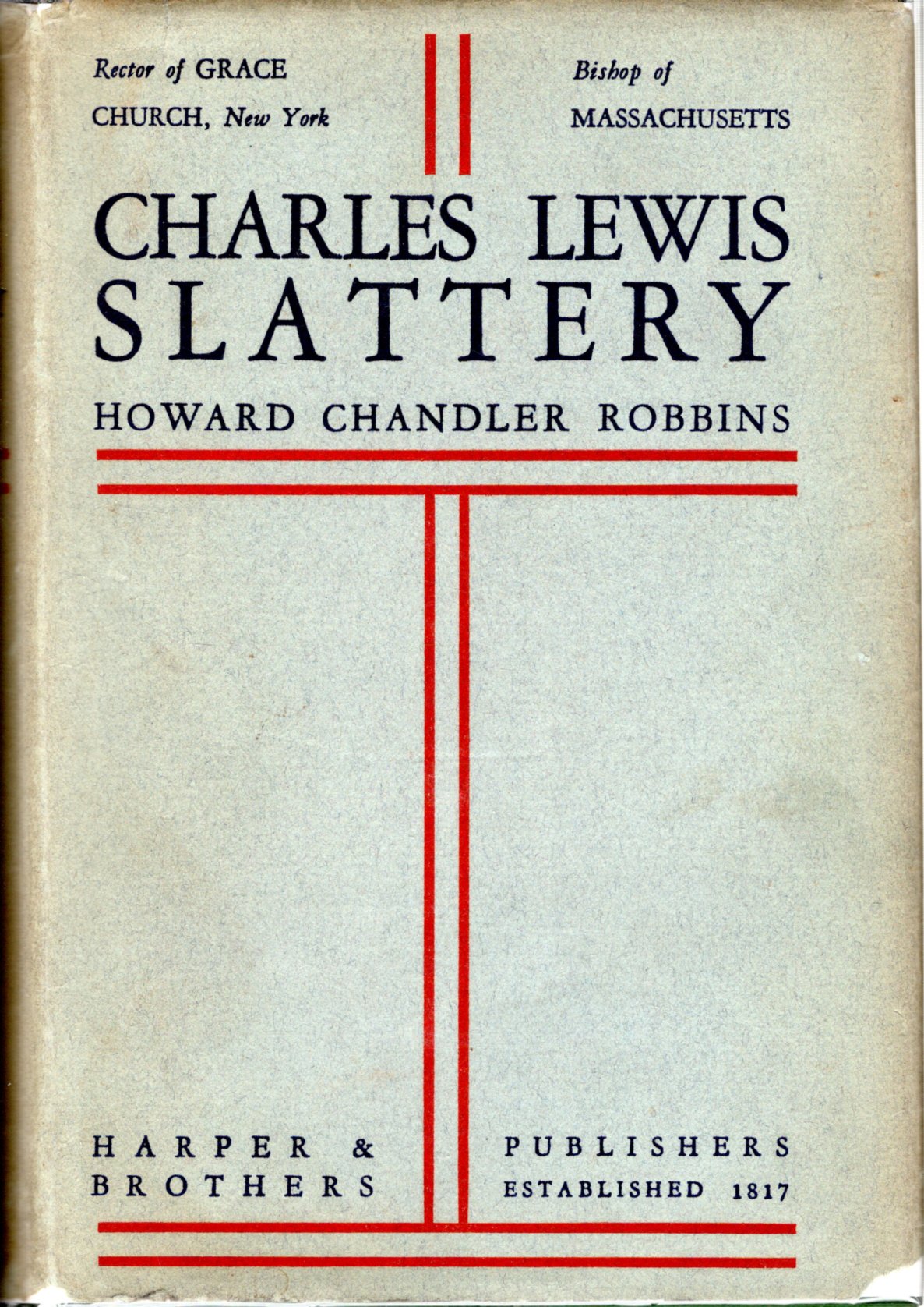 Charles Lewis Slattery by Slattery, Charles Lewis) Robbins, Howard ...
