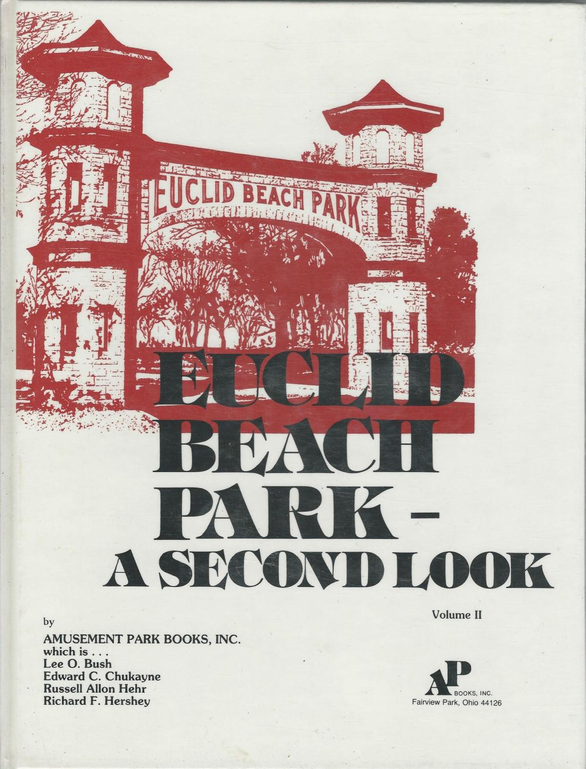 Euclid Beach Park--A Second Look by Bush, Lee O; Chukayne, Edward C ...