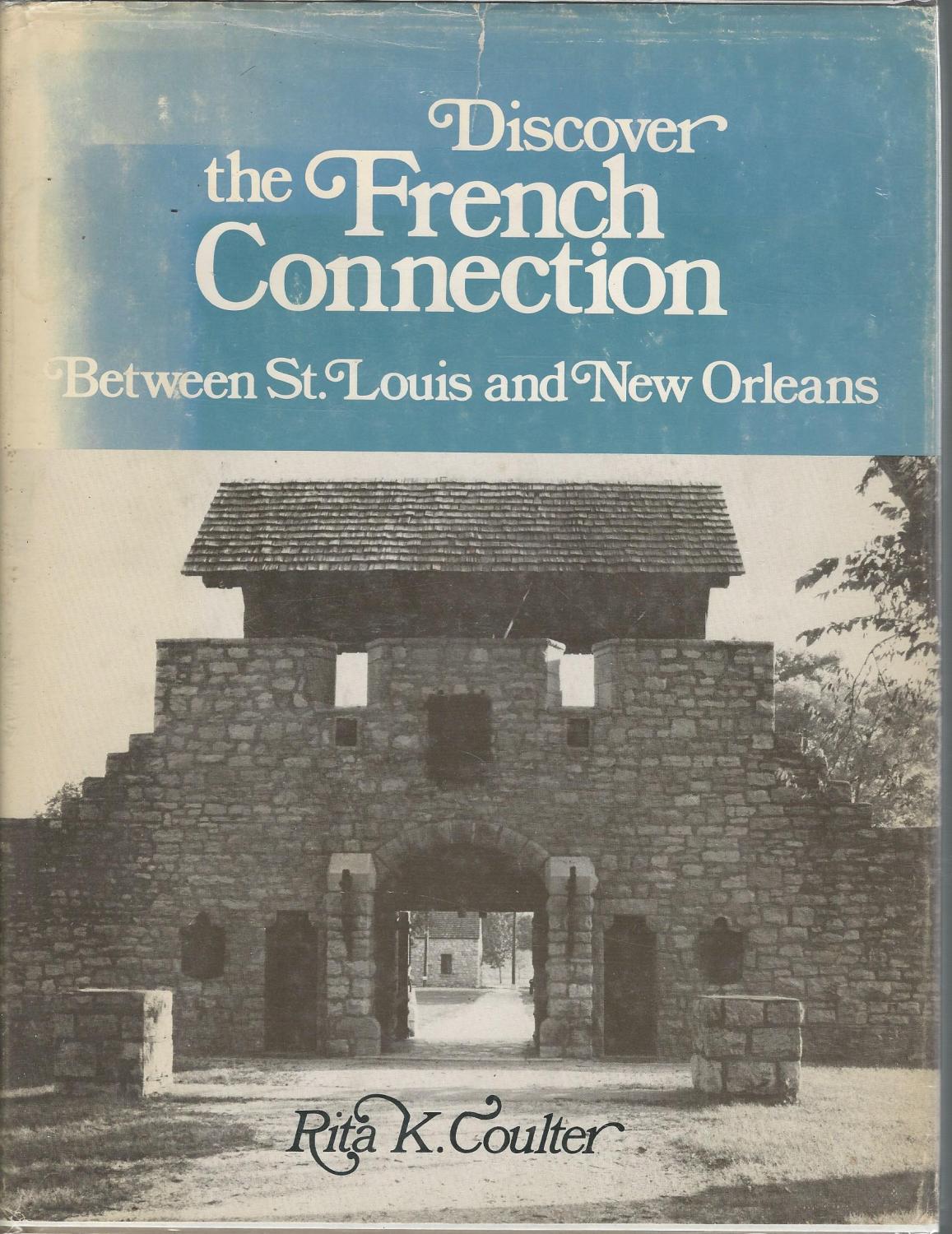 Discover the French Connection between St. Louis and New Orleans by ...