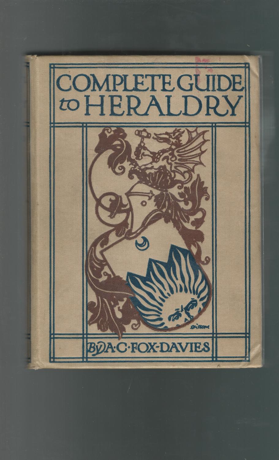 A Complete Guide to Heraldry by Fox-Davies, Arthur Charles: Very Good ...