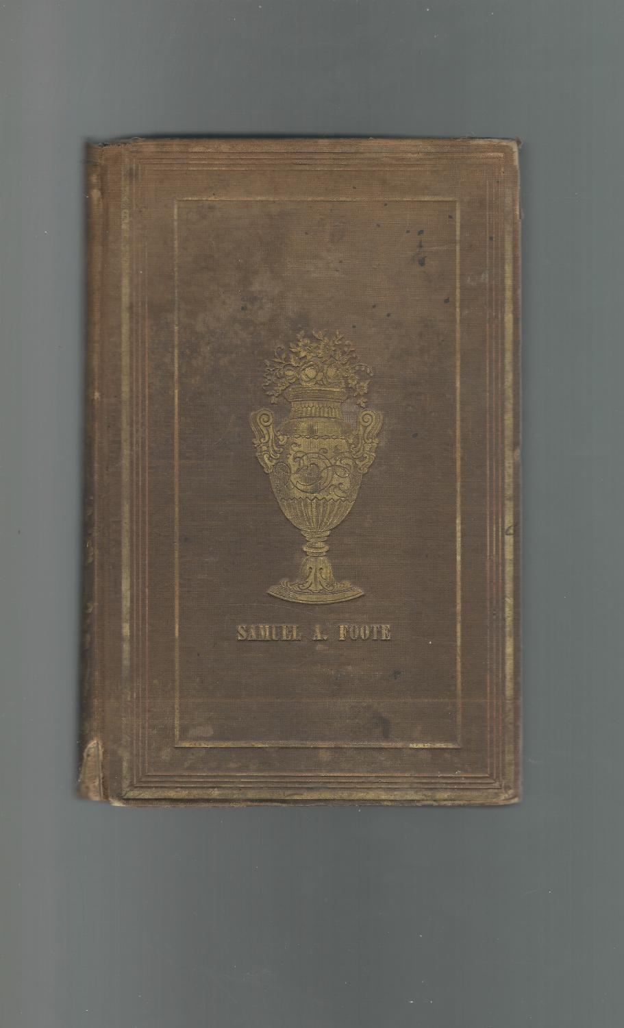 The Foote Family: Or the Descendants of Nathaniel Foote, One of the ...