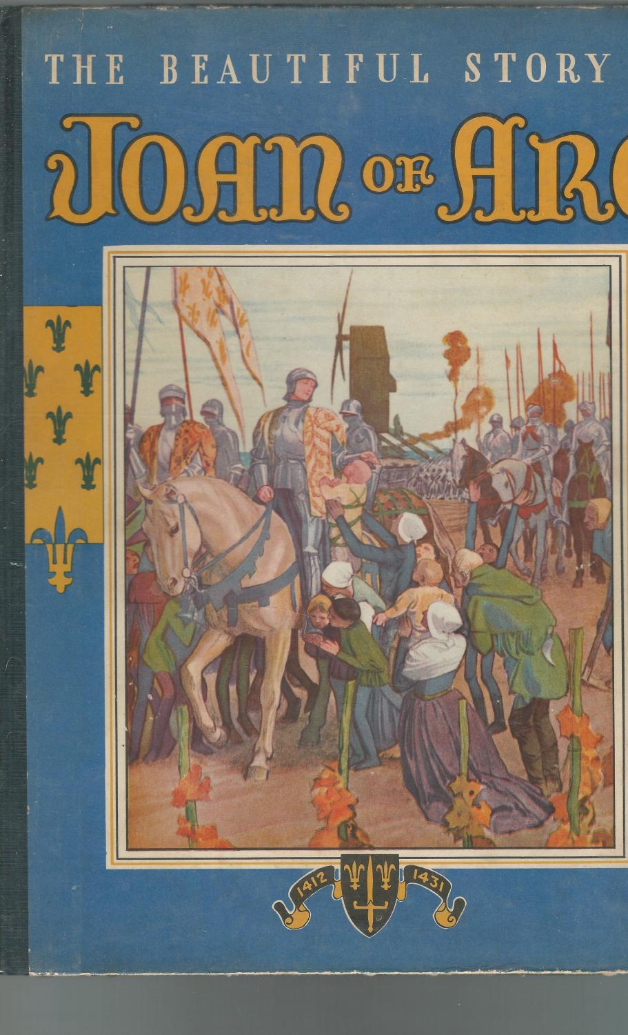 The Beautiful Story of Joan of Arc by Joan of Arc) Lowe, Viola Ruth ...