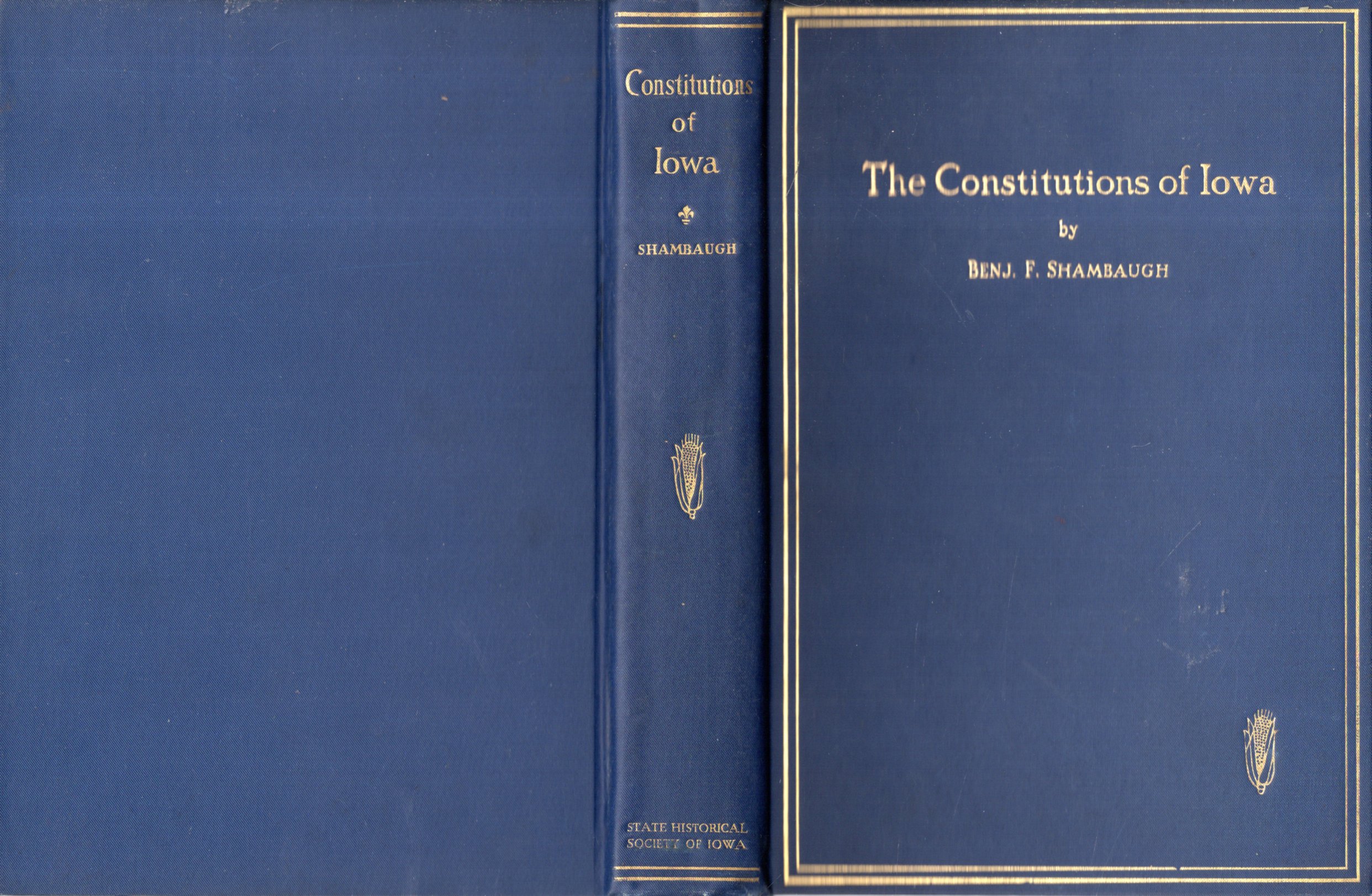 The Constitutions of Iowa by Shambaugh, Benjamin: Very Good Hardcover ...