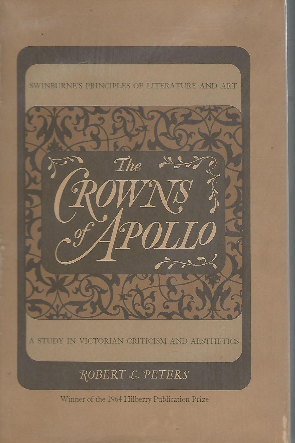 The Crowns of Apollo: A Study in Victorian Criticism and Aesthetics by ...
