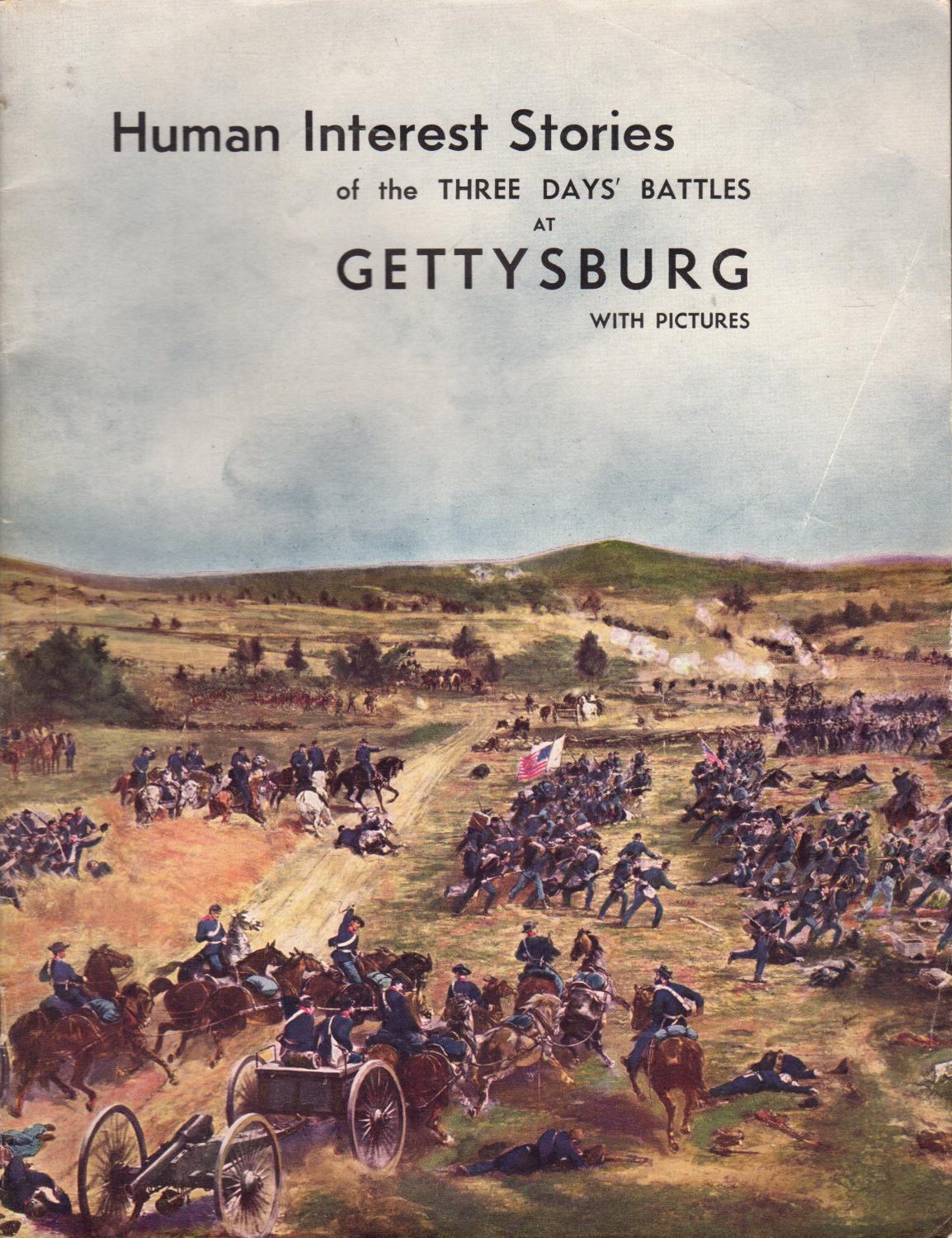 Human Interest Stories of the Three Days' Battles at Gettysburg by ...