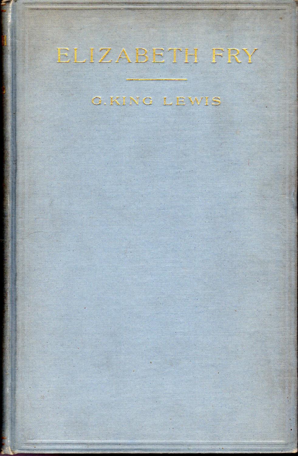 Elizabeth Fry by Fry, Elizabeth) Lewis, Georgina King: Very Good ...