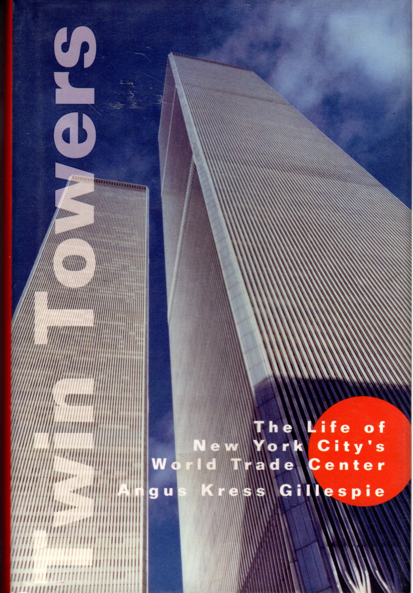 Twin Towers: The Life of New York City's World Trade Center by ...